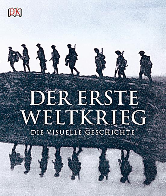 Der Erste Weltkrieg Buch von R. G. Grant portofrei - Weltbild.at Der Erste Weltkrieg Buch von R. G. Grant portofrei - Weltbild.at
