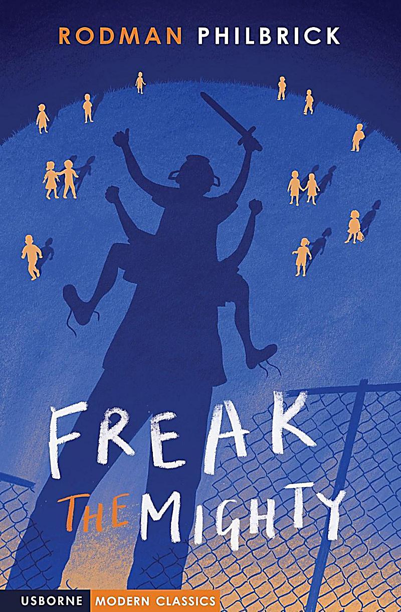 Freak the Mighty Buch von Rodman Philbrick portofrei - Weltbild.at