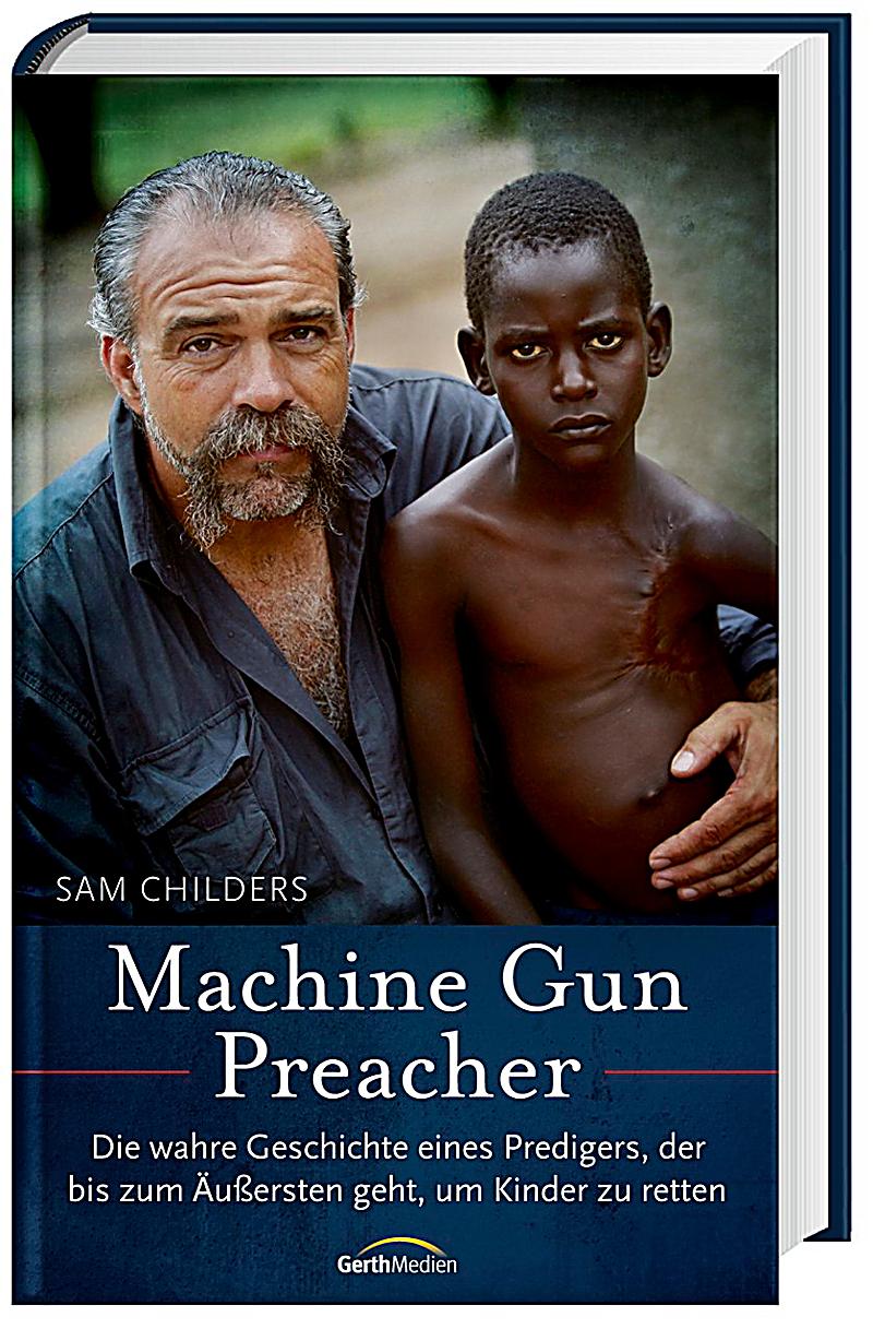 Machine Gun Preacher Buch jetzt bei Weltbild.de online bestellen