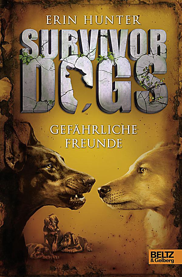 Survivor Dogs Band 3: Gefährliche Freunde Buch portofrei