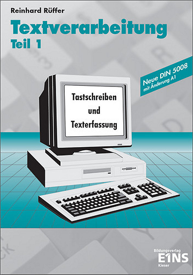 Textverarbeitung: Tl.1 Tastschreiben und Texterfassung Buch Textverarbeitung: Tl.1 Tastschreiben und Texterfassung Buch